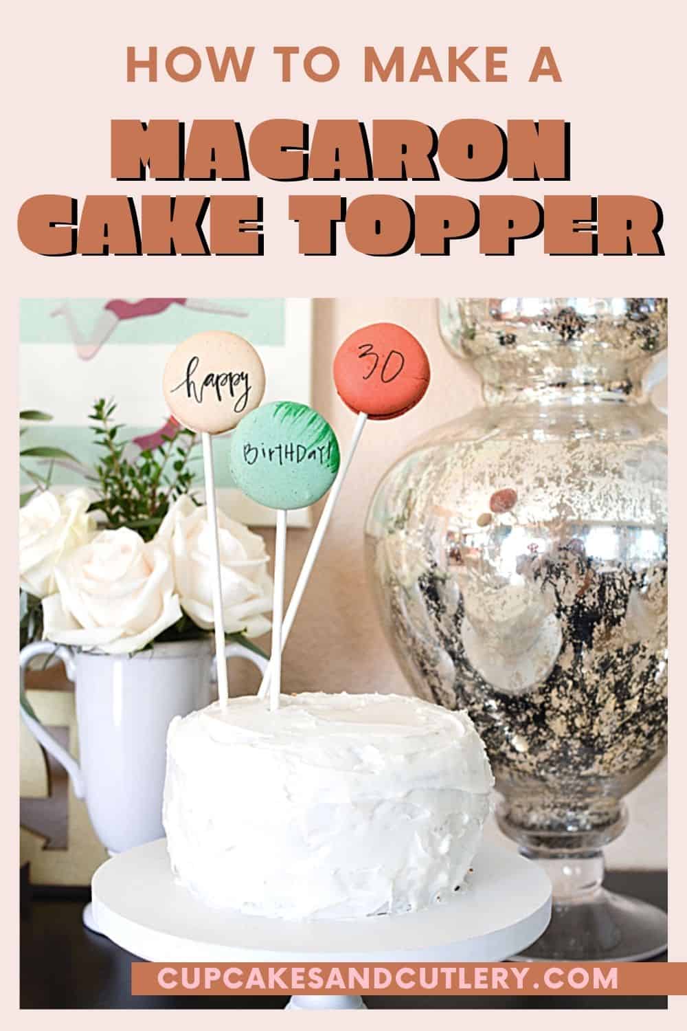 DIY Cake Topper with Macarons - Cupcakes and Cutlery