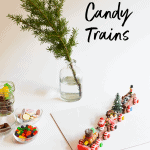 Christmas Candy Train Craft to Make This Year | Cupcakes and Cutlery