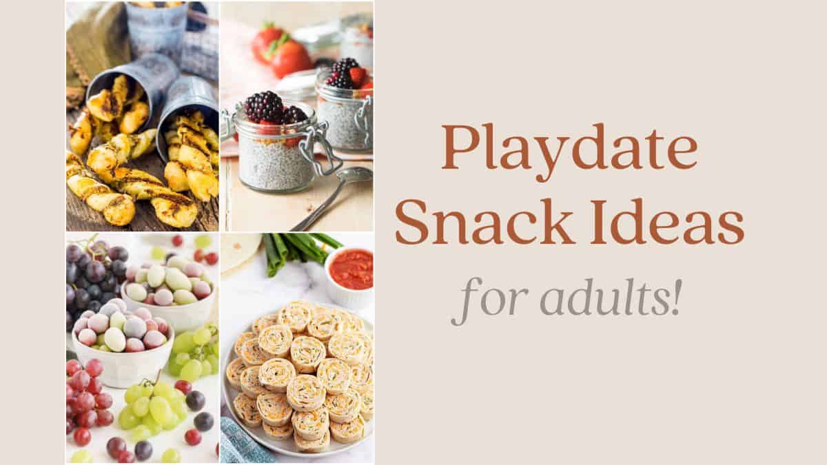 22 Playdate Snack Ideas for Adults - Cupcakes and Cutlery