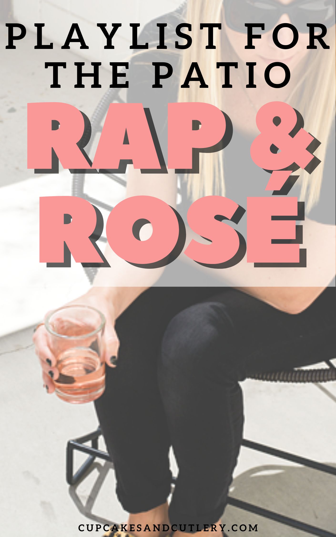 Rosé and Rap for Summer Sipping - Cupcakes and Cutlery