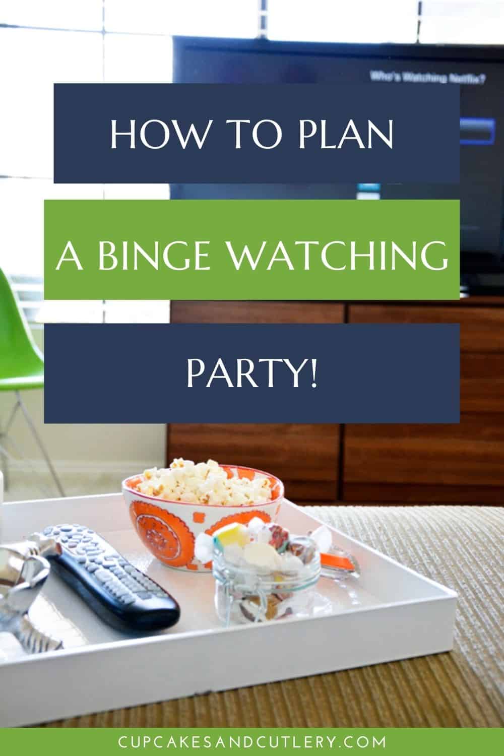 Plan a Netflix Binge Watching Party - Cupcakes and Cutlery