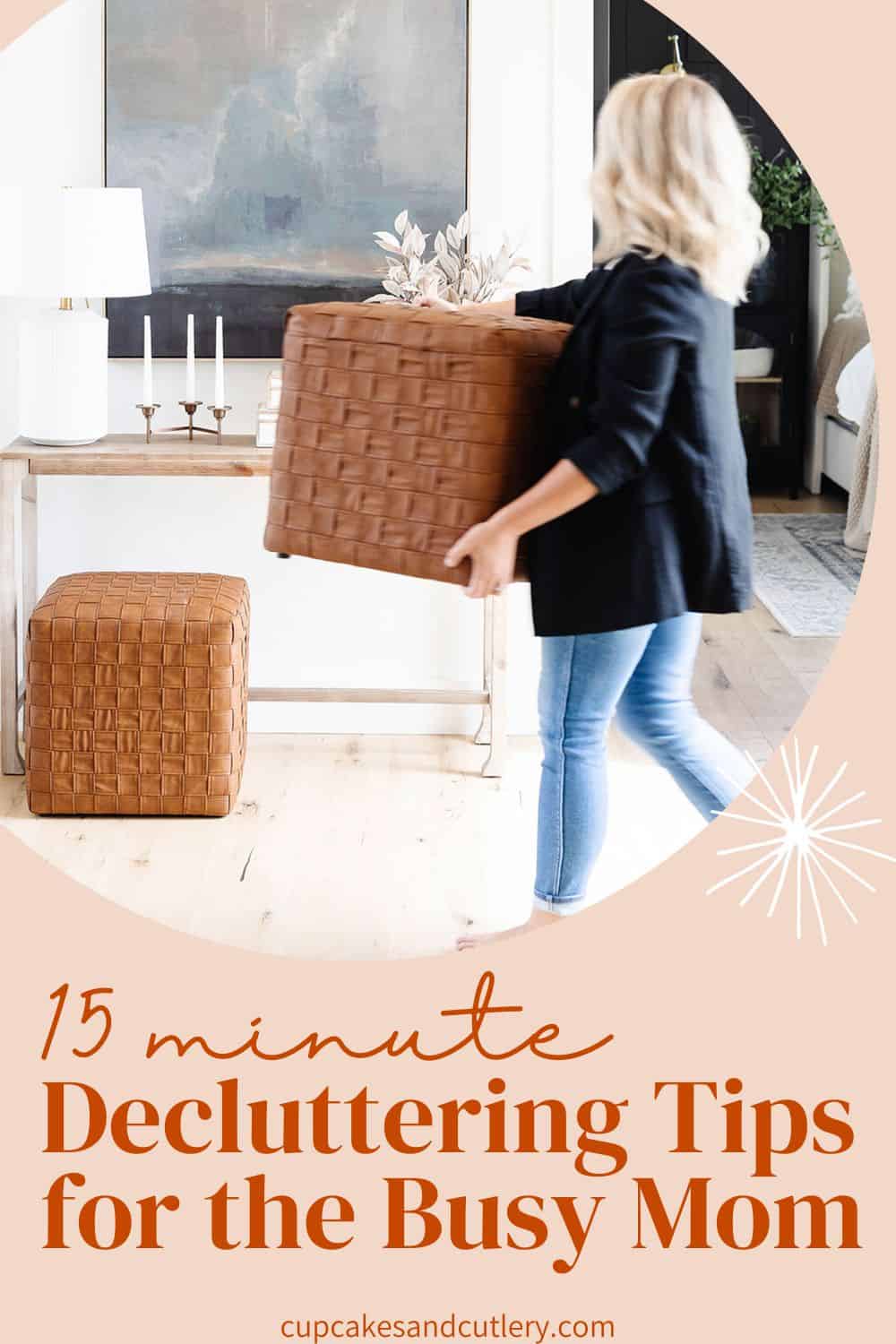 15 Minute Decluttering Tips for the Busy Mom | Tidying Up Fast