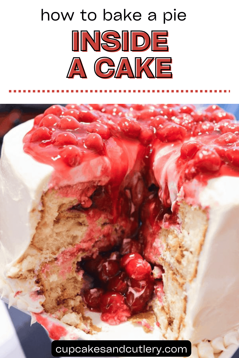 How to Bake Pie Inside a Cake (Pie Cake Recipe) - Cupcakes and Cutlery
