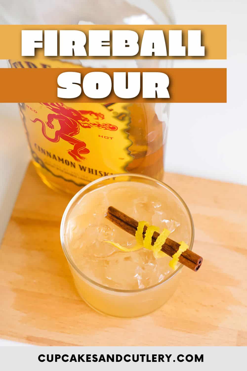 Tart and Easy Fireball Sour Recipe | Cinnamon Whisky Sour - Cupcakes ...