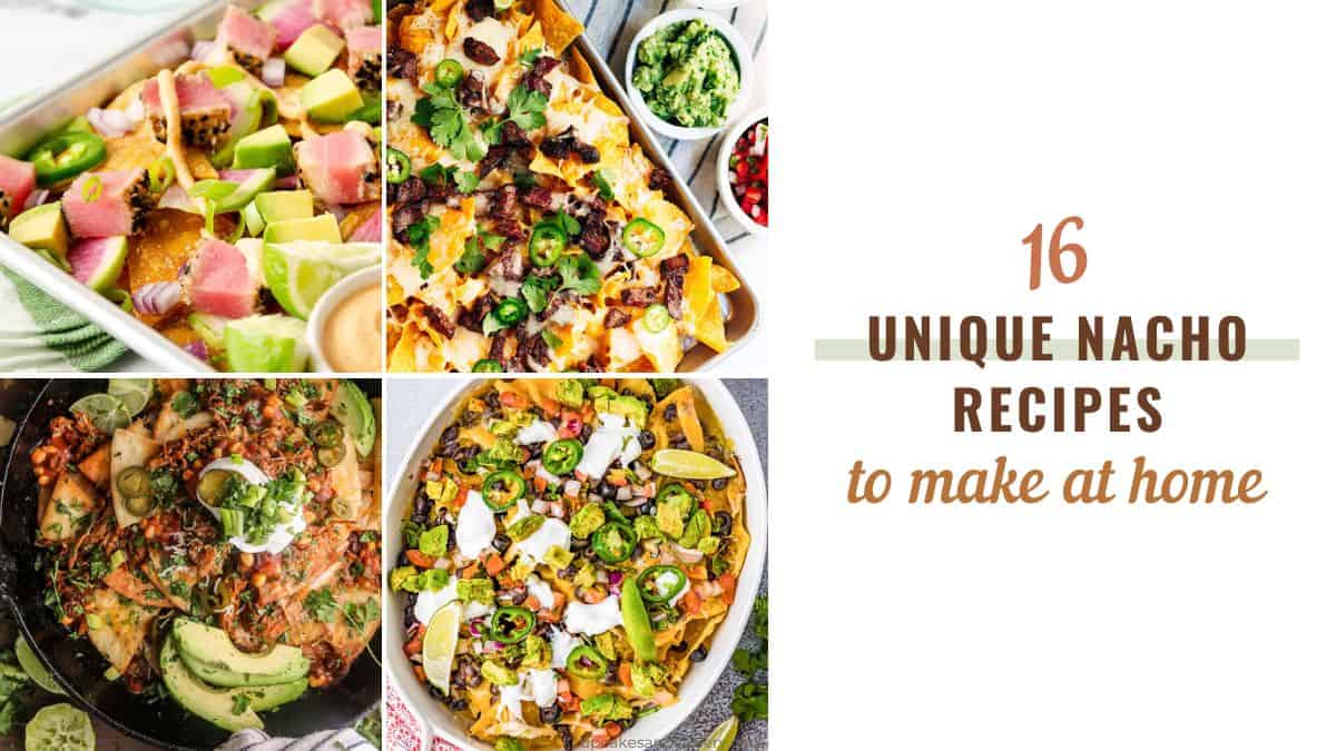 16 Unique Nacho Recipes to Make for a Party - Cupcakes and Cutlery