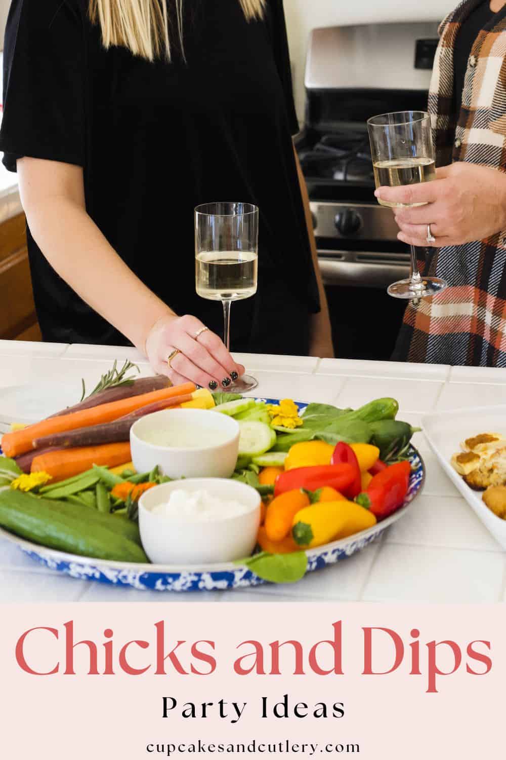 Chicks and Dip Party Idea for a Girl's Night In - Cupcakes and Cutlery