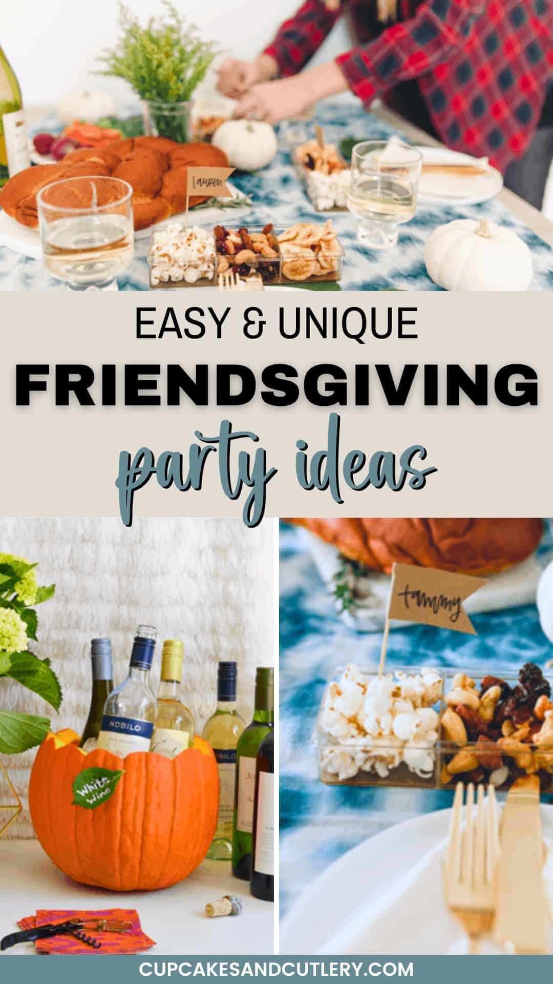 17 Easy Friendsgiving Ideas for a Pinterest Worthy Party - Cupcakes and ...