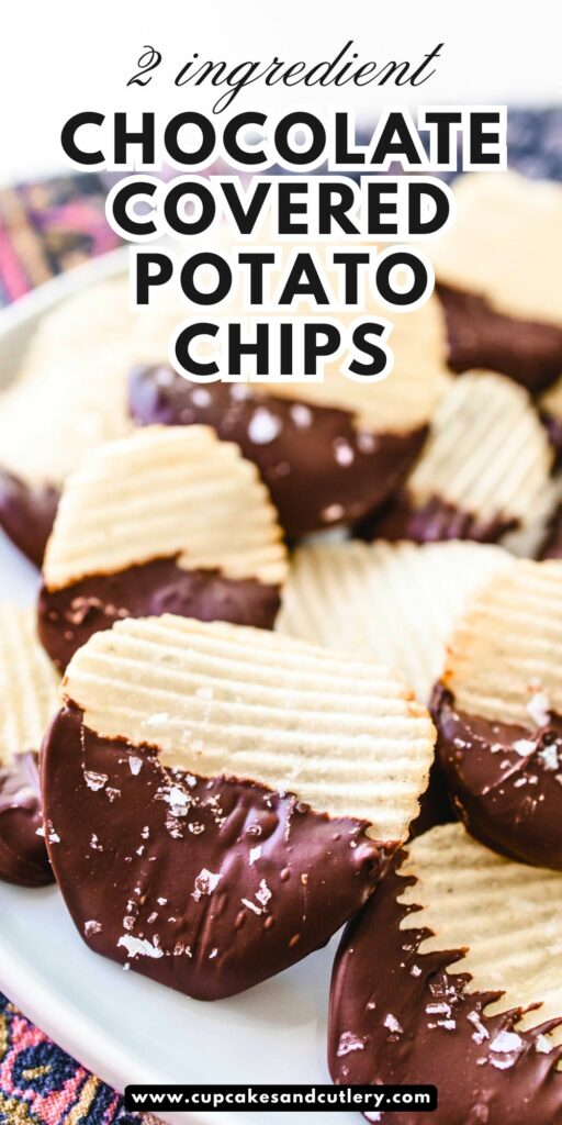 Chocolate Covered Potato Chips - Cupcakes and Cutlery
